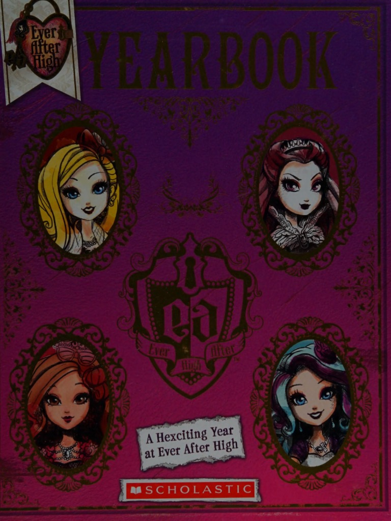 Ever After High Yearbook A Hexciting Year at Ever After High | PDF