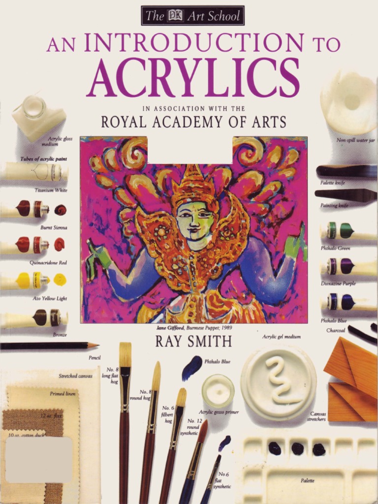 An Introduction To Acrylics (DK Art School) (Ray Smith) | PDF