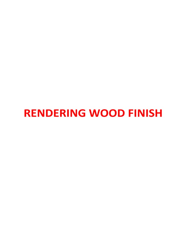 Wood Rendering Techniques Guide | PDF