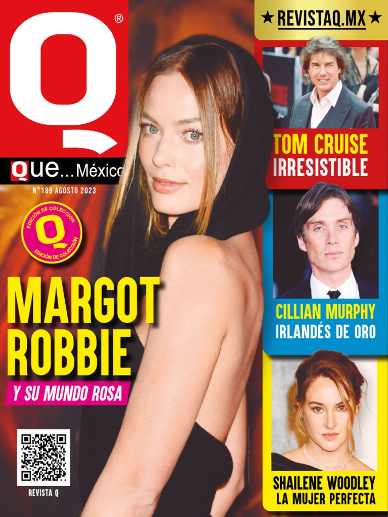 Revista Q Que... México, Agosto 2023: Margot Robbie | PDF