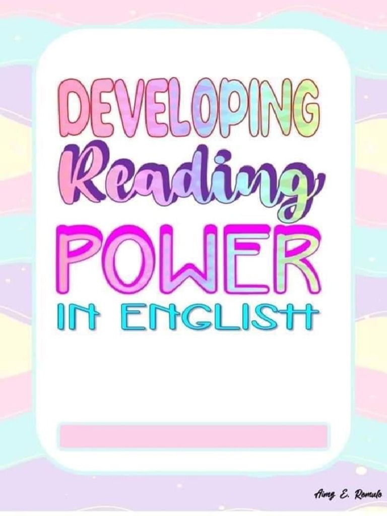 DEVELOPING READING POWER IN ENGLISH by Aimz E. Romulo | PDF