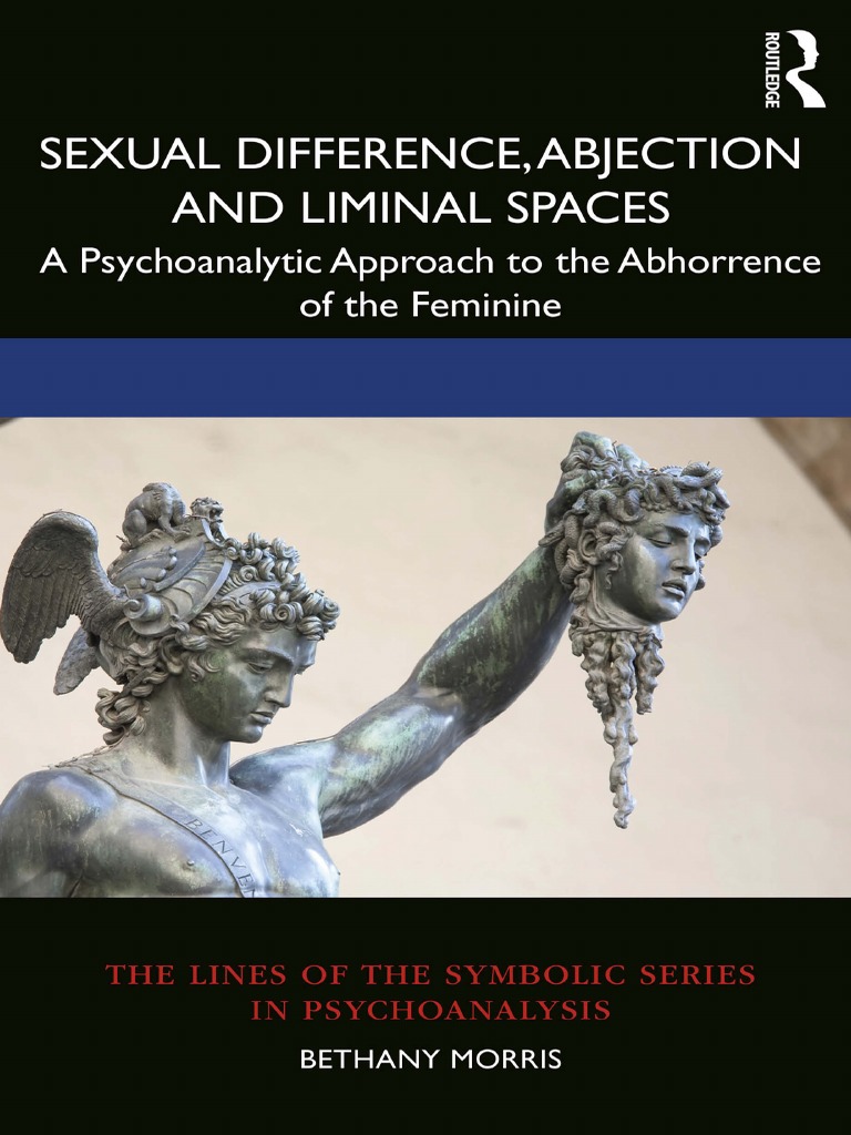 Sexual Difference, Abjection and Liminal Spaces A Psychoanalytic ...