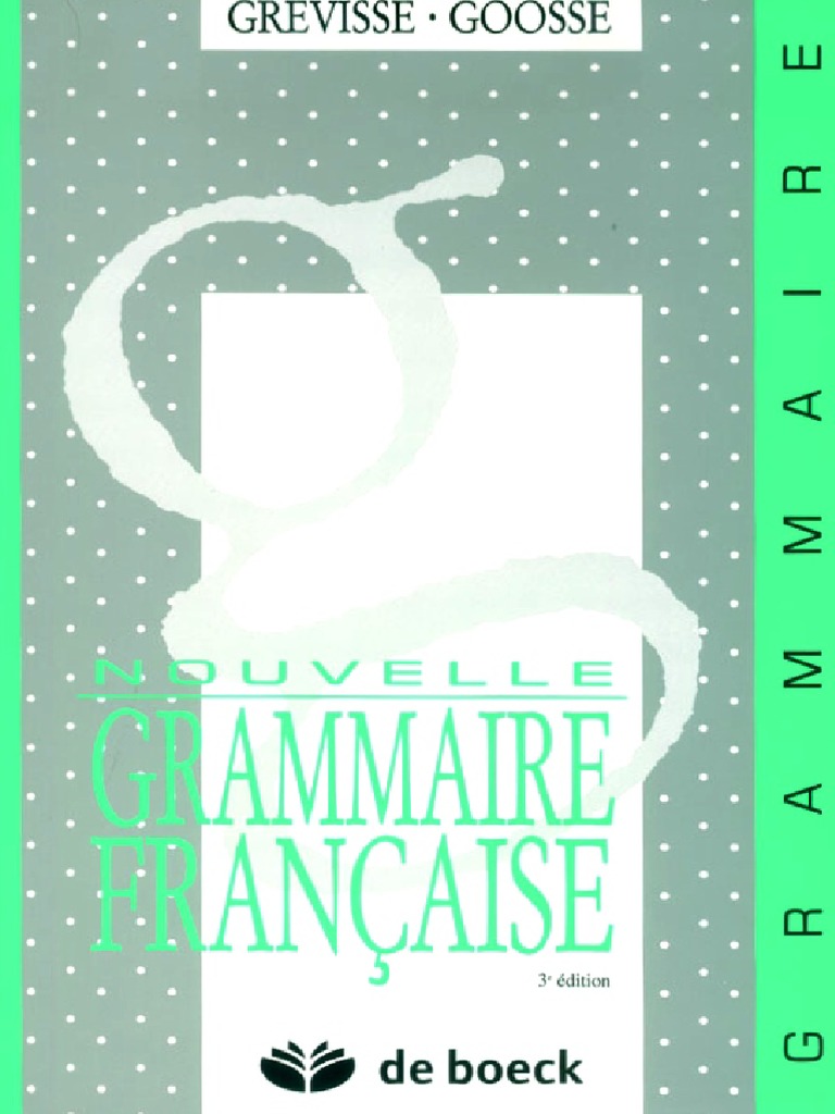Grevisse Et Goosse - Nouvelle Grammaire Française (3e Éd.) - De Boeck ...