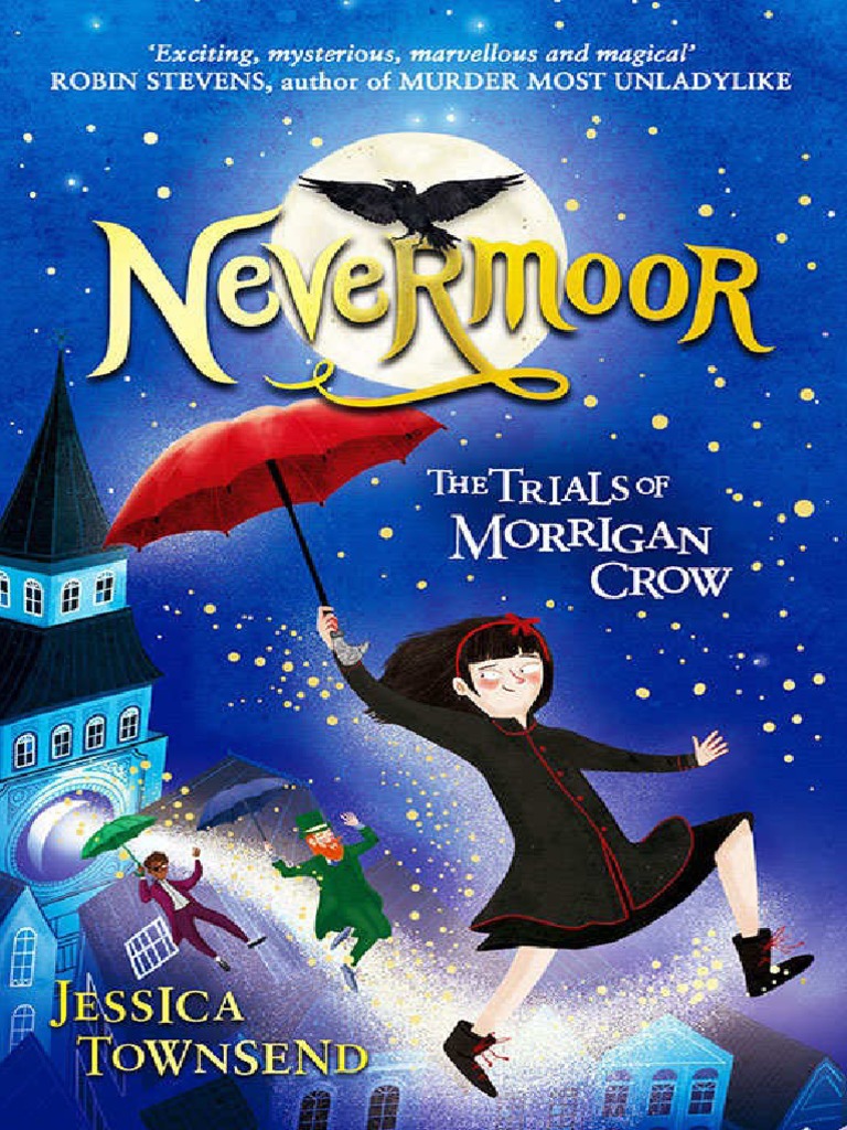 Nevermoor. The Trials of Morrigan Crow (Nevermoor Series 1) (Jessica ...