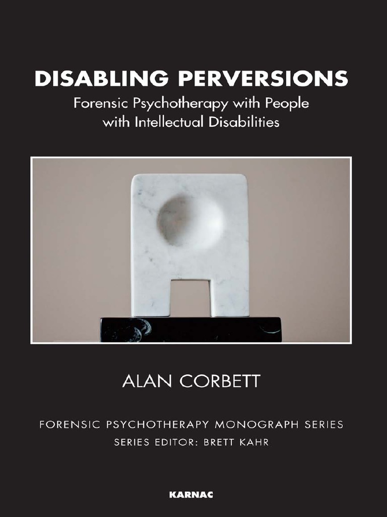 (Forensic Psychotherapy Monograph Series) Alan Corbett - Disabling ...