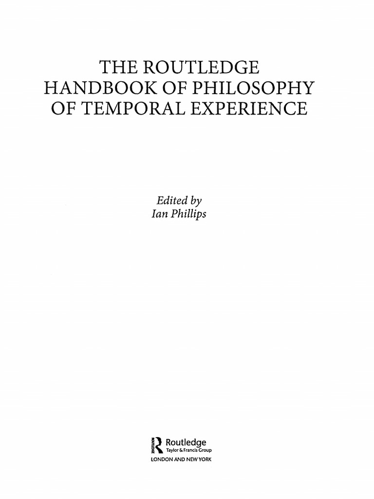 Routledge Handbook of Philosophy Temporal Experience: by Phillips | PDF ...