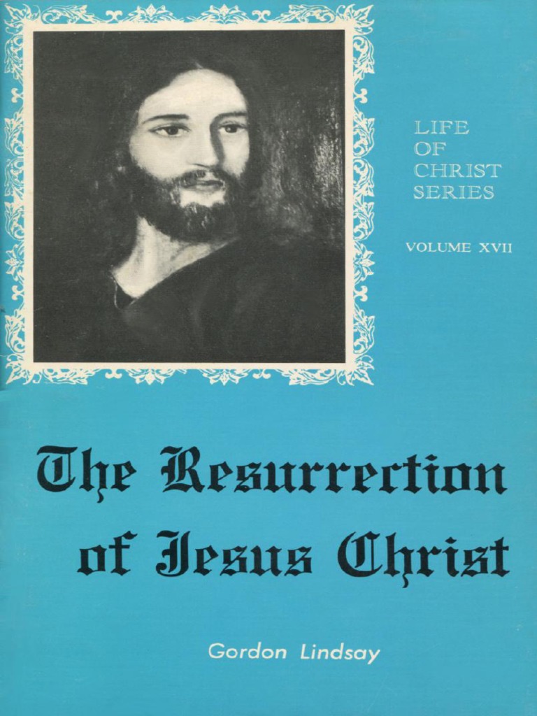 The Resurrection of Jesus Christ. Life of Christ Series, 17 (Gordon ...