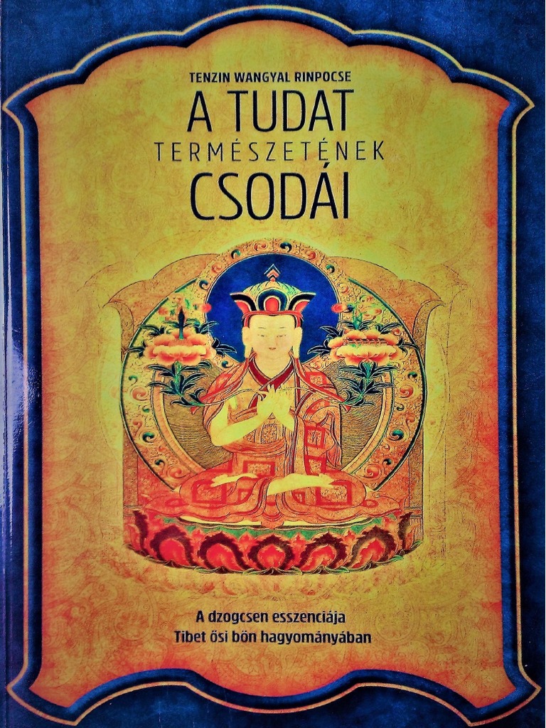 Tenzin Wangyal Rinpocse A Tudat Termesze | PDF