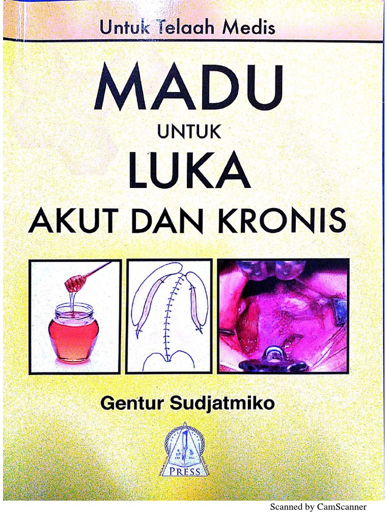 Madu Untuk Luka Akut Dan Kronis - Dr. Gentur | PDF