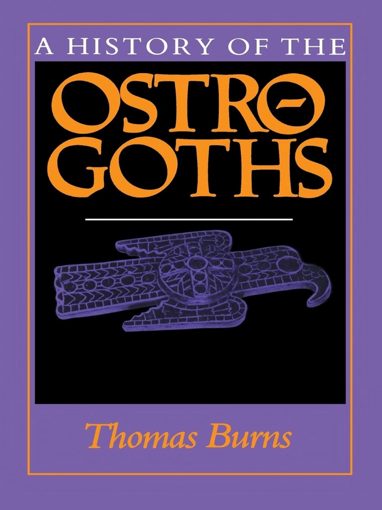 Thomas S Burns - A History of The Ostrogoths - 230811 - 211133 | PDF ...
