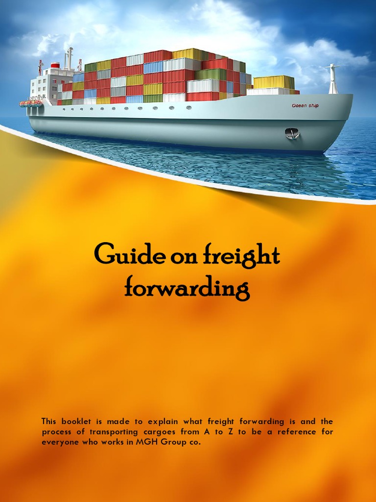 Freight Forwarding: A Comprehensive Guide | PDF | Bill Of Lading | Cargo