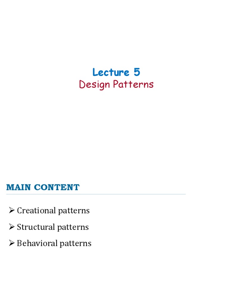 Lecture 5 - Design Patterns | PDF
