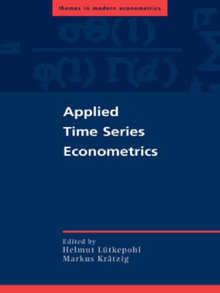 7 Applied Time Series Econometrics PETER C.B. PHILLIPS | PDF 7 Applied Time Series Econometrics PETER C.B. PHILLIPS | PDF