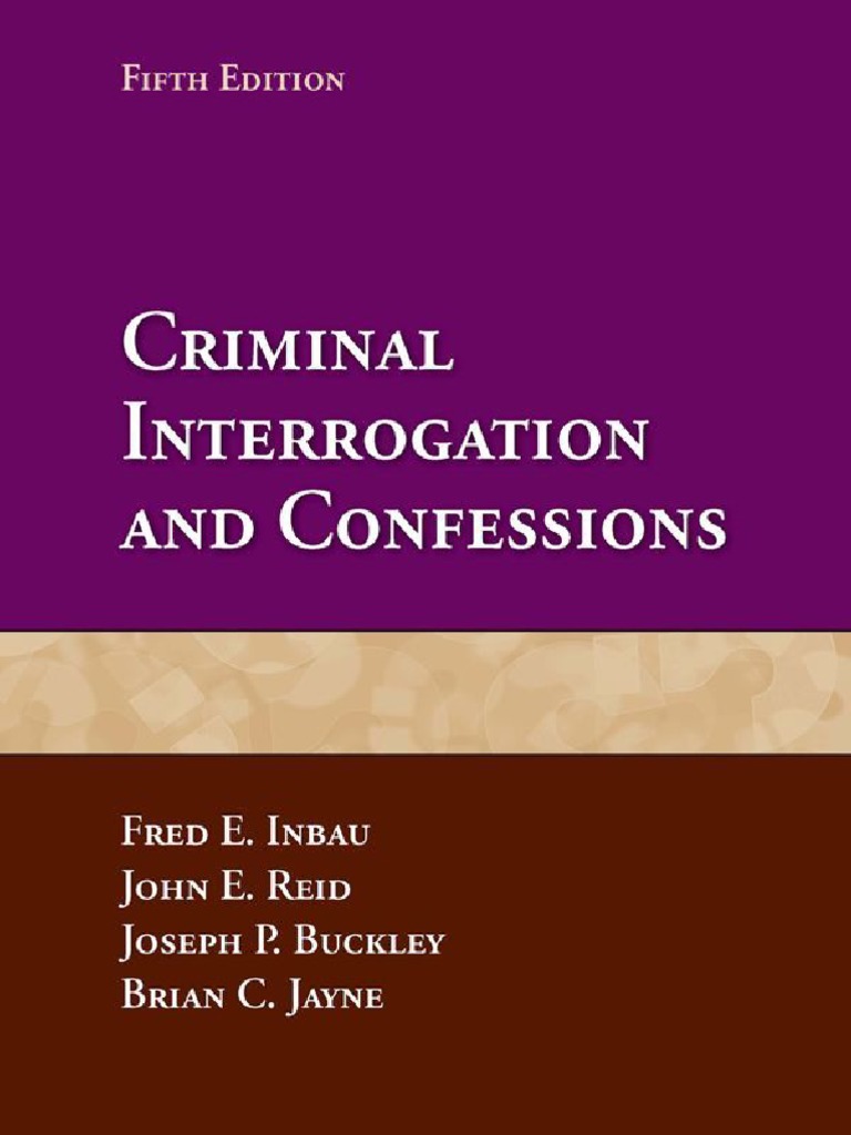 Criminal Interrogation and Confessions | PDF