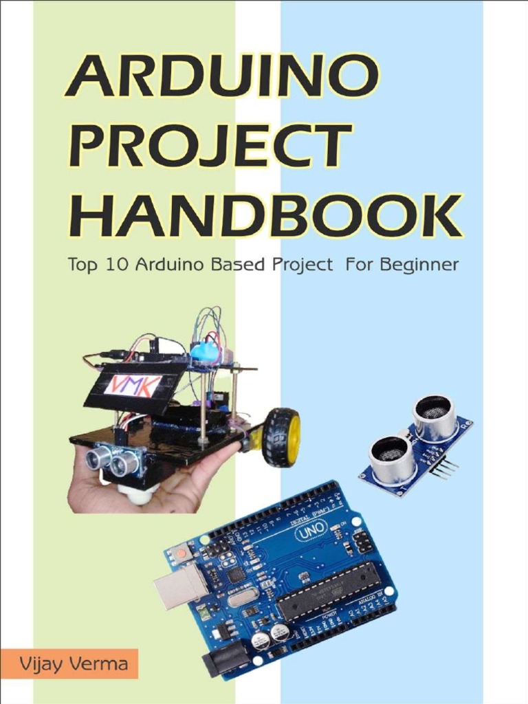Arduino Project Handbook Top 10 Arduino Based Project For Beginner 