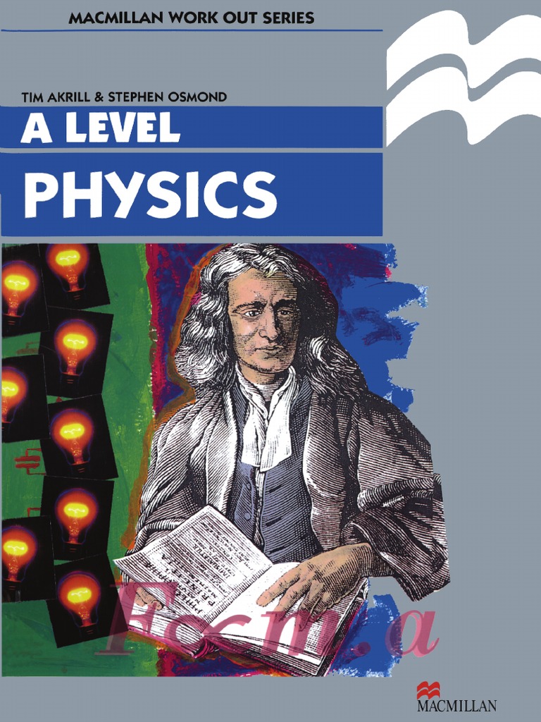 (Macmillan Work Out Series) Tim Akrill, Stephen Osmond (Auth.) - Physics A Level (1991 ...