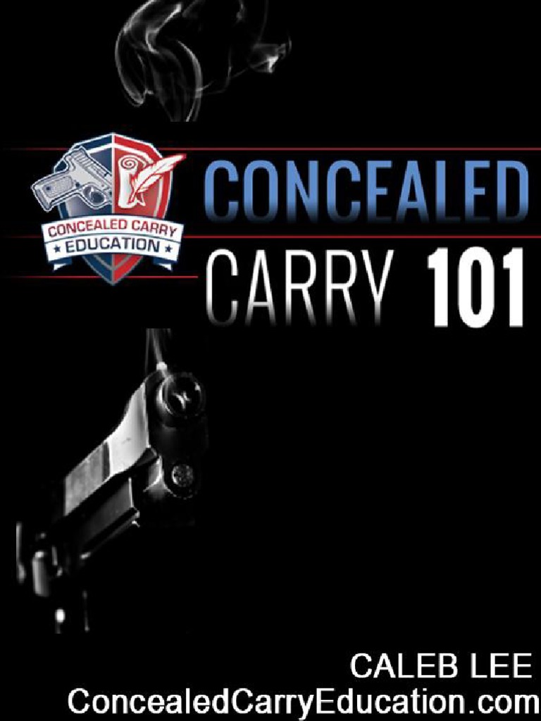 Concealed Carry 101 | PDF | Trigger (Firearms) | Concealed Carry In The ...