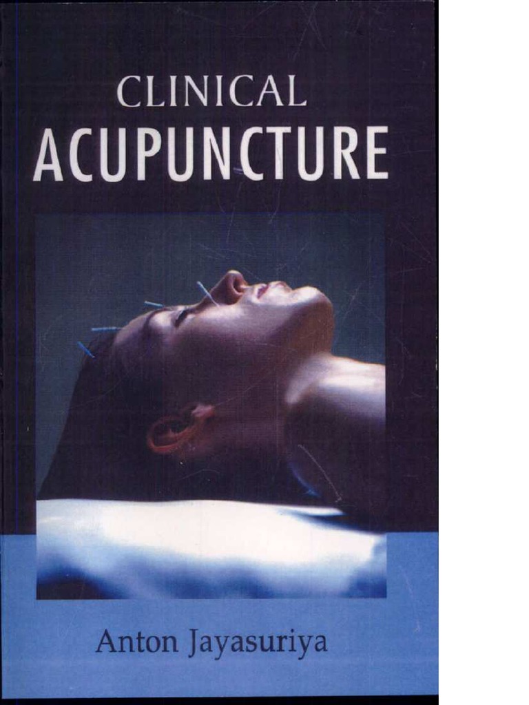 Anton Jayasurya Clinical Acupuncture - Compressed | PDF