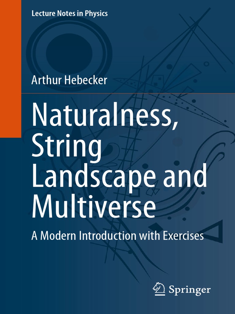 Naturalness, String Landscape and Multiverse: Arthur Hebecker | PDF | String Theory | Standard Model