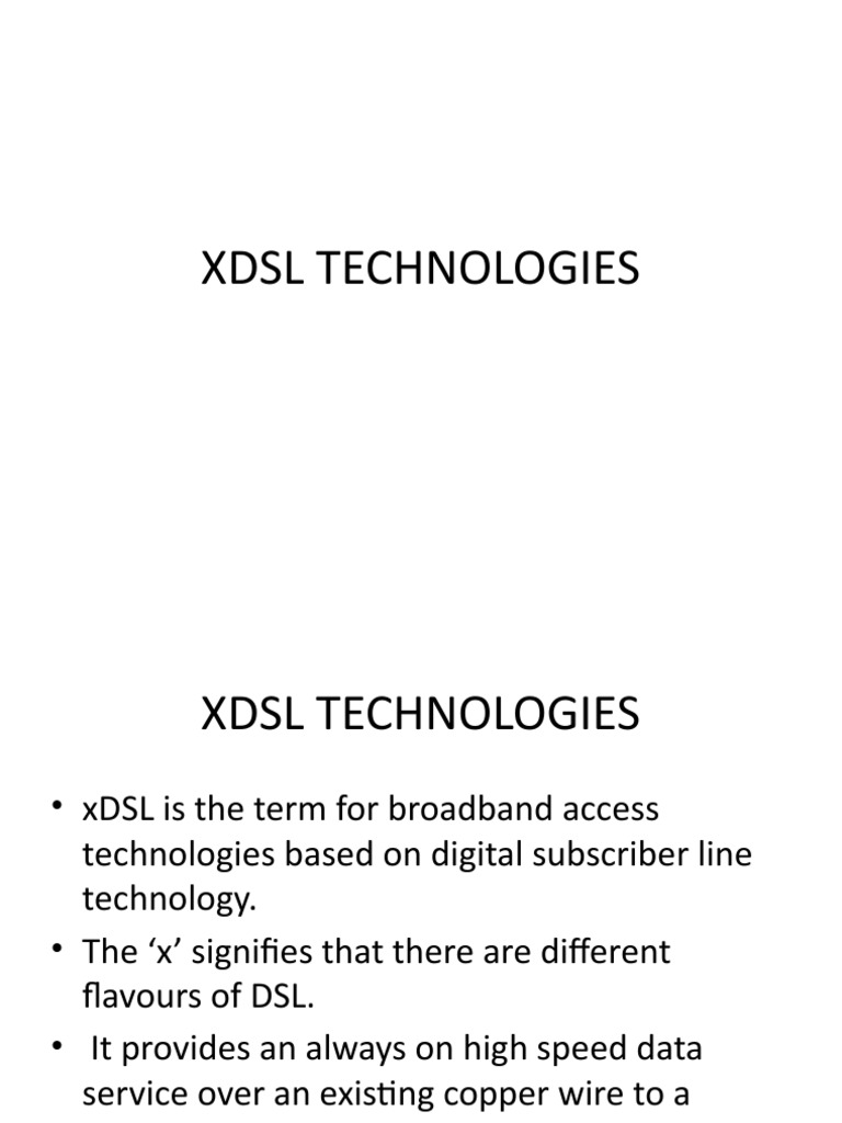 XDSL Technologies | PDF | Digital Subscriber Line | Fiber To The X