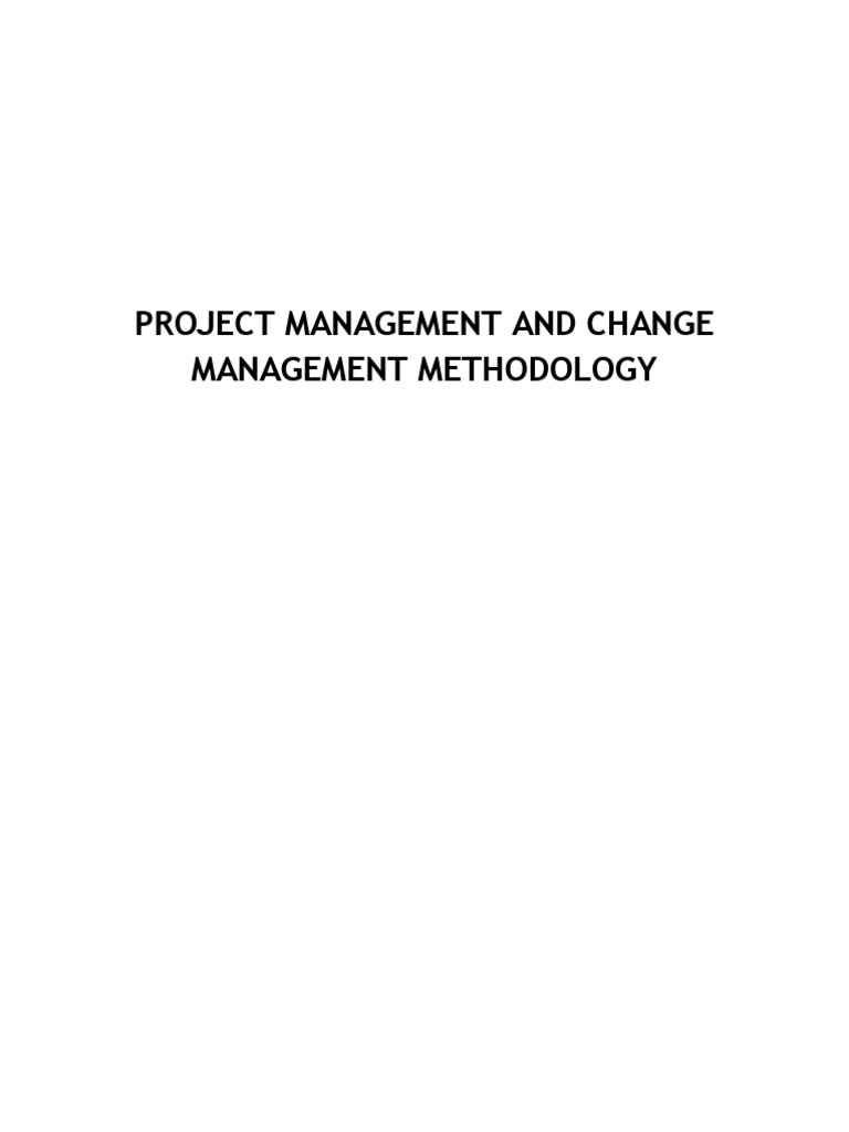 Project Management and Change Management Methodology | PDF | Project ...