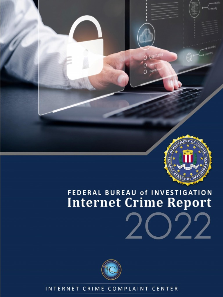 FBI's Internet Crime Complaint Center 2022 - IC3Report | PDF ...