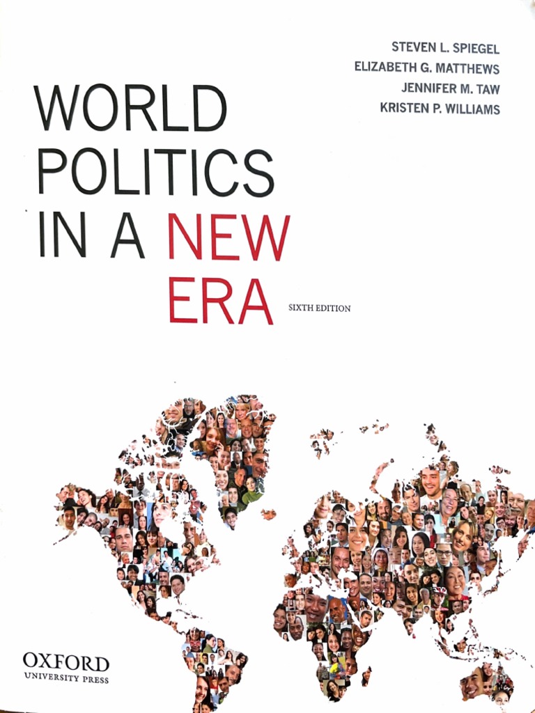 WORLD POLITICS IN A NEW ERA (6th Ed) by Steven Spiegel, Elizabeth ...