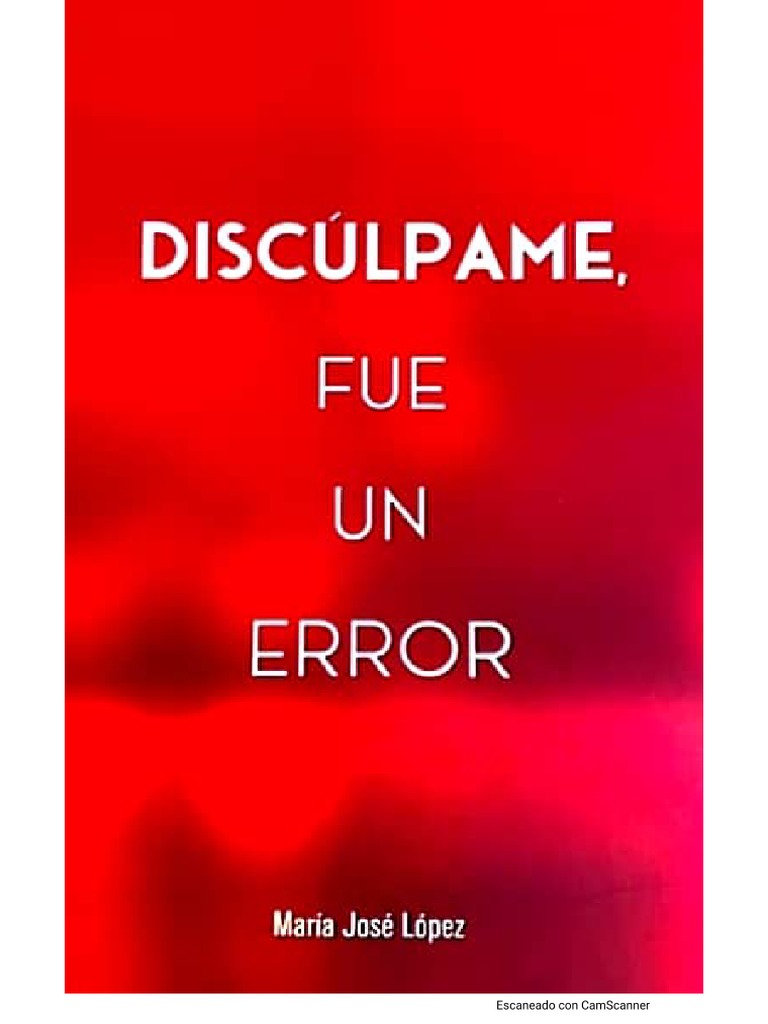 Disculpame Fue Un Error (M. José López) . | PDF