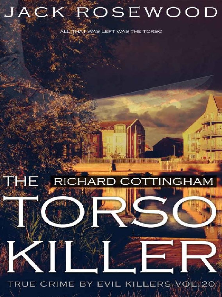 Richard Cottingham The True Story of The Torso Killer Historical Serial ...