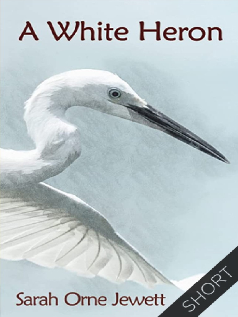 A White Heron - Sarah Orne Jewett | PDF