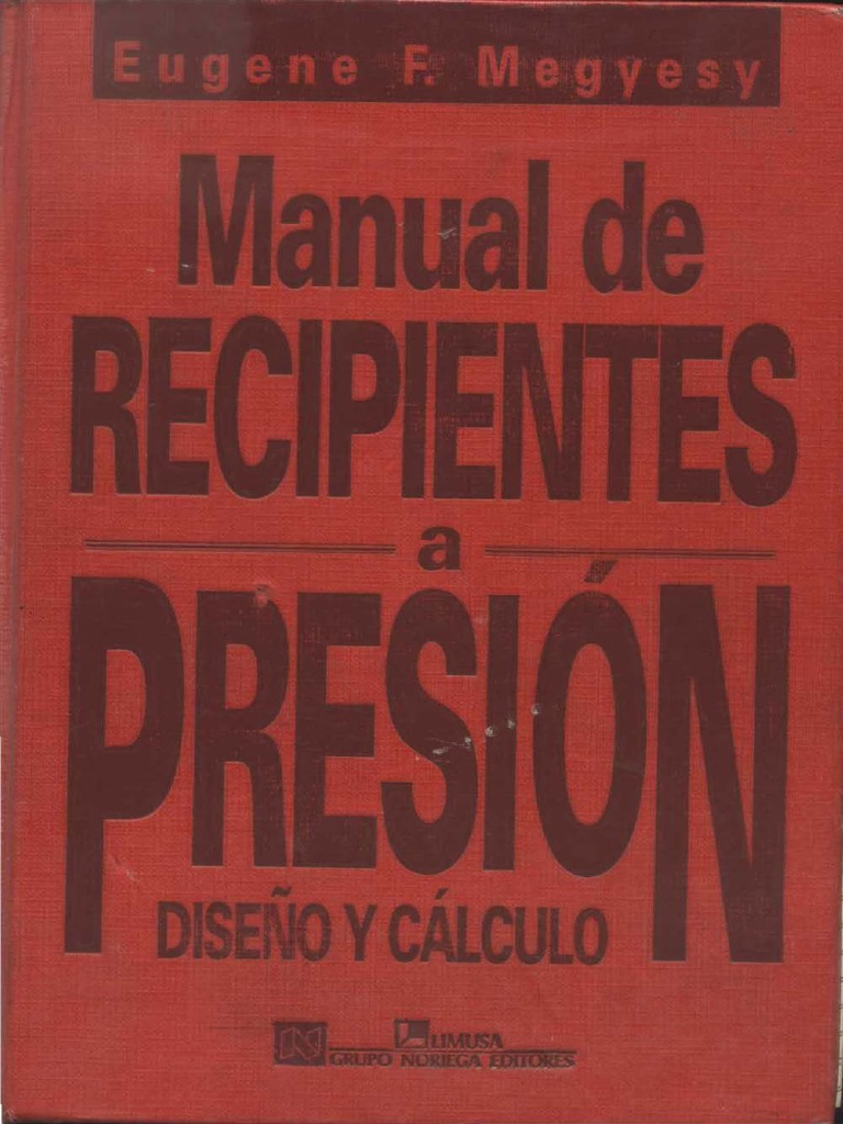 Pressure Vessel - Manual de Recipientes A Presion-Megyesy | PDF