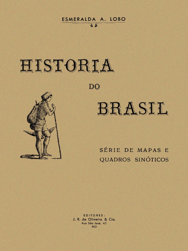 Lemad-Dh-Usp Historia Do Brasil Esmeralda Lobo 1939 0 | PDF