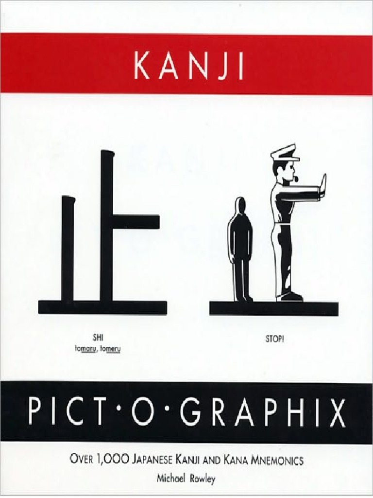 Kanji Pict-O-Graphix - Over 1,000 Japanese Kanji and Kana Mnemonics | PDF