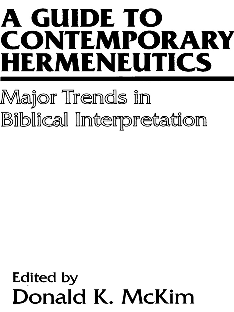 A Guide To Contemporary Hermeneutics Major Trends In Biblical Interpretation Mckim Donald K