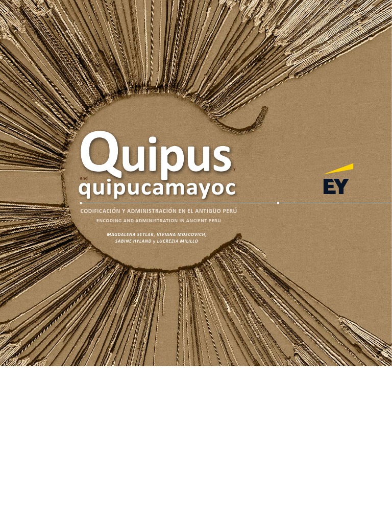 Quipus y Quipucamayoc Codificación y Administración en El Antiguo Perú ...