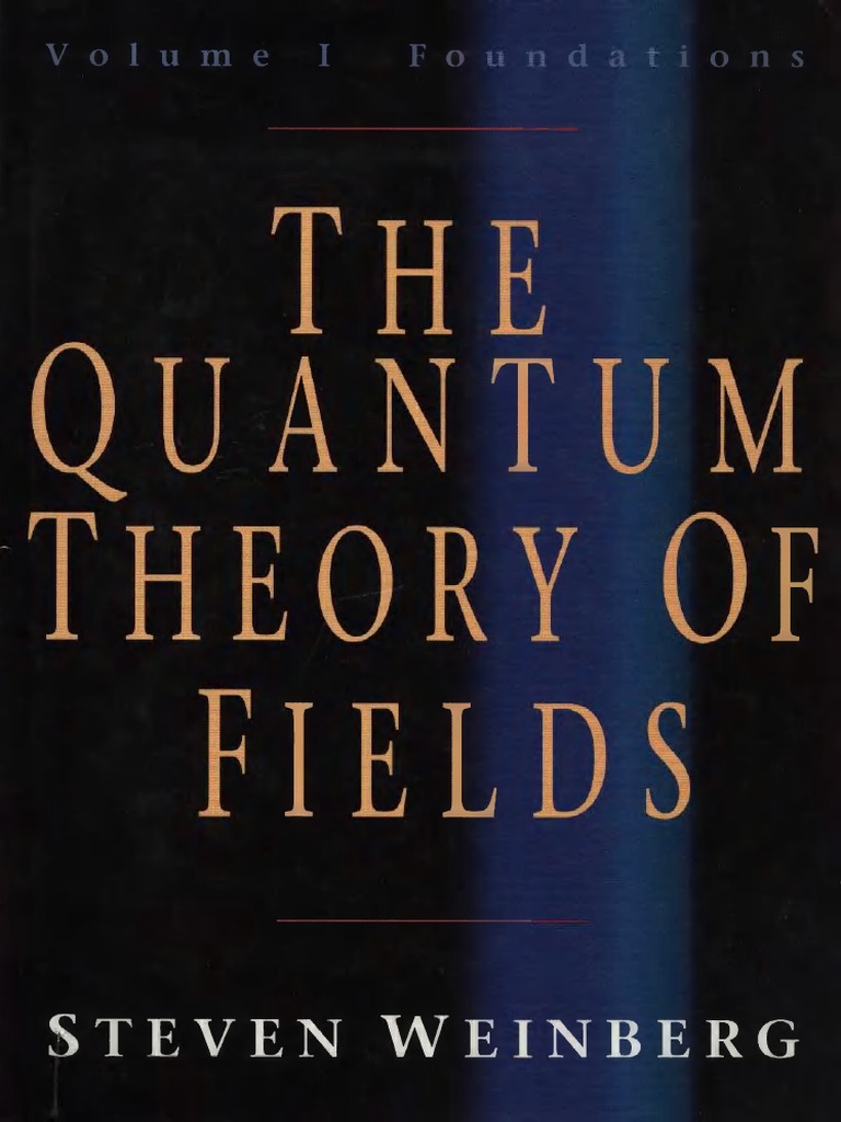 WeinbergQTFI-Quantum Field Theory | PDF