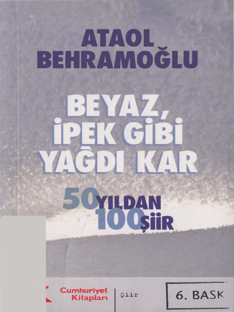 Ataol Behramoğlu Beyaz İpek Gibi Yağdı Kar Cumhuriyet Kitap | PDF