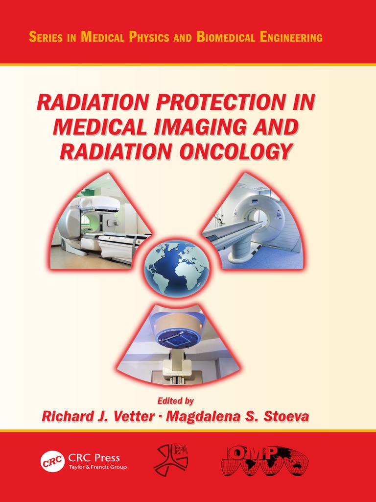 Radiation Protection in Medical Imaging and Radiation Oncology by Stoeva, Magdalena S. Vetter ...