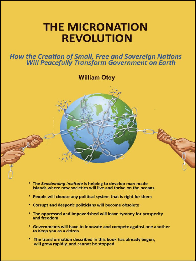 The Micronation Revolution: How The Creation of Small, Free and ...
