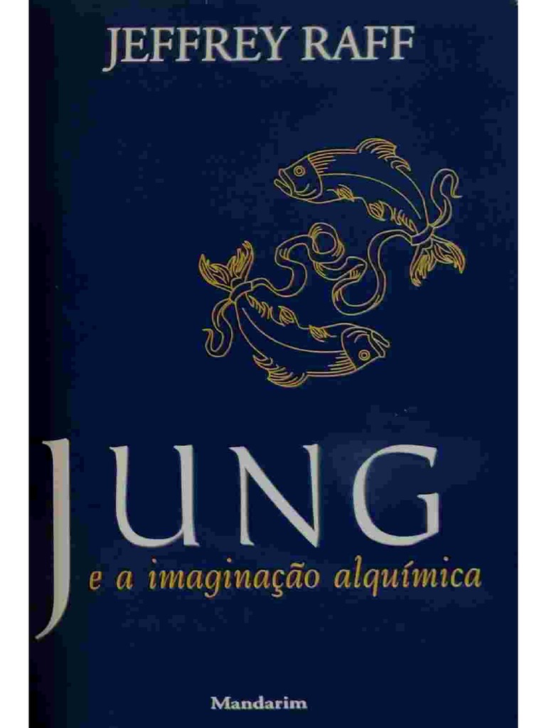 Jeffrey Raff - Jung e A Imaginação Alquímica | PDF