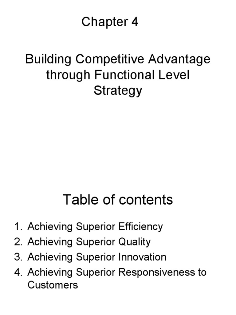 Chapter 4 Building Competitive Advantage Through Functional Level Strategy | PDF | Business