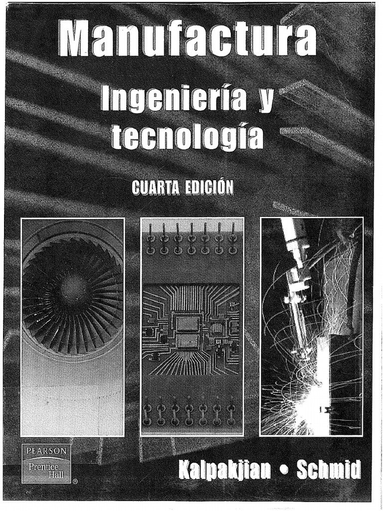 (2002) Kalpakjian - Manufactura, Ingenieria y Tecnologia (4ta Edicion ...