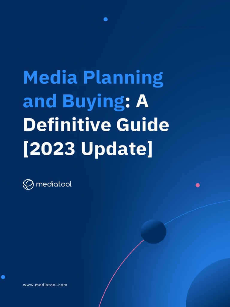 Media Planning and Buying Guide 2023 | PDF