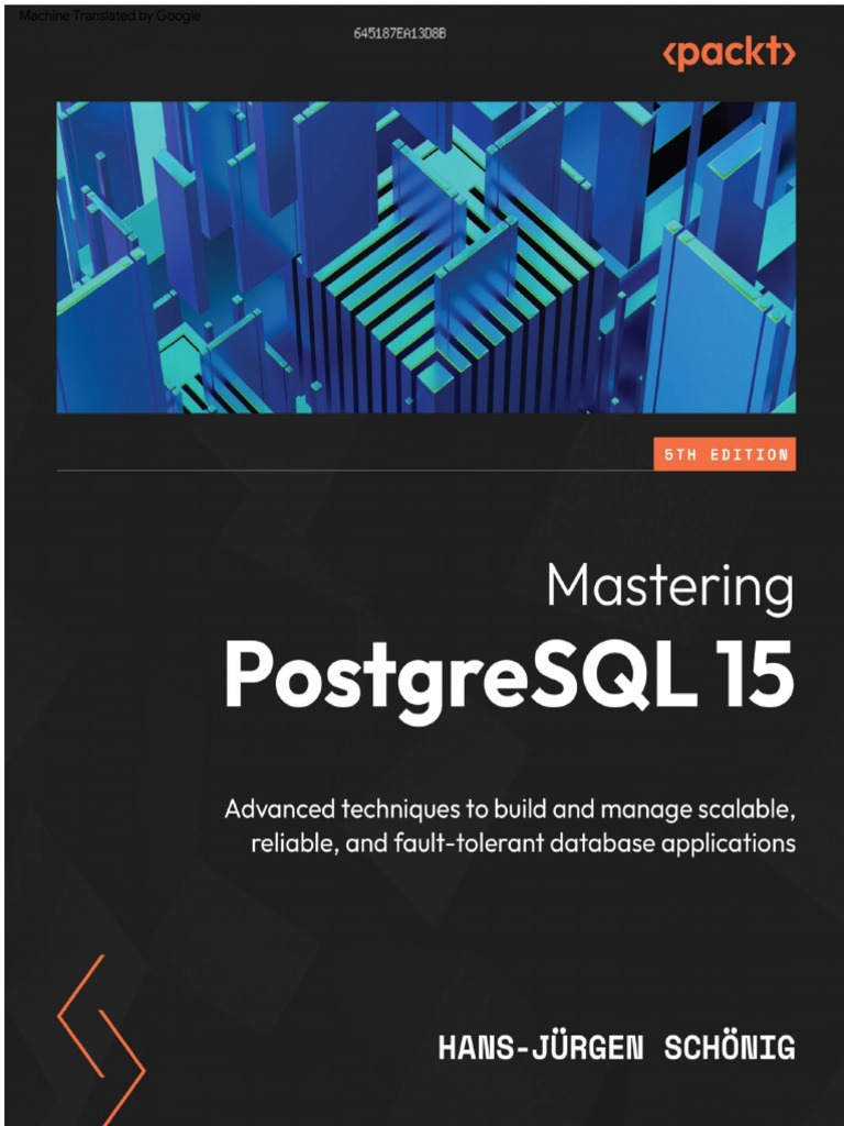 Mastering PostgreSQL 15 Part - 1 | PDF Mastering PostgreSQL 15 Part - 1 | PDF