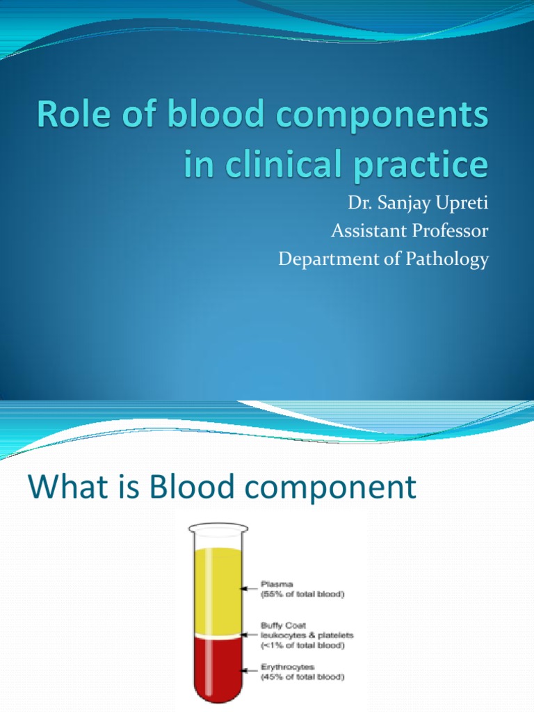 Role of Blood Components in Clinical Practice | PDF | Blood Plasma ...