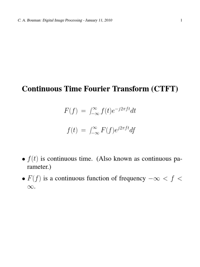 Continuous Time Fourier Transform (CTFT) : F (F) F (T) e DT F (T) F (F ...