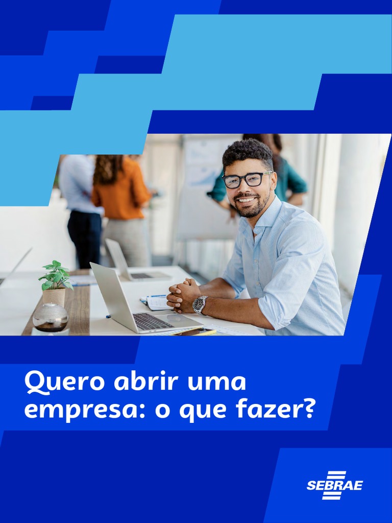 E-Book: Quero Abrir Uma Empresa - O Que Fazer? - Sebrae | PDF ... E-Book: Quero Abrir Uma Empresa - O Que Fazer? - Sebrae | PDF ...
