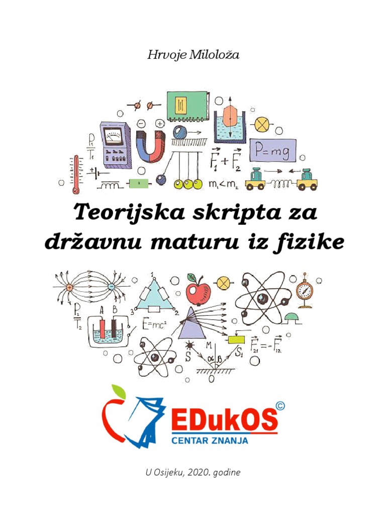 Hrvoje Miloloža Teorijska Skripta Za Državnu Maturu Iz Fizike EDukOS 2020 1.4. | PDF