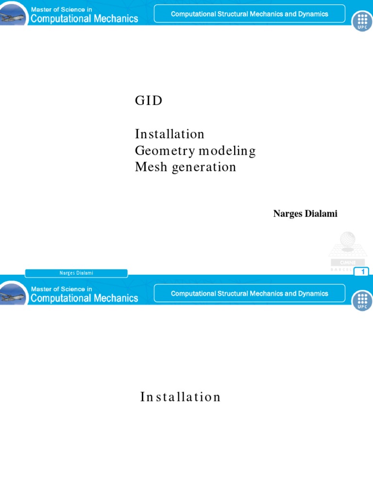 Installation Geometry Modeling Mesh Generation: Computational Structural Mechanics and Dynamics ...