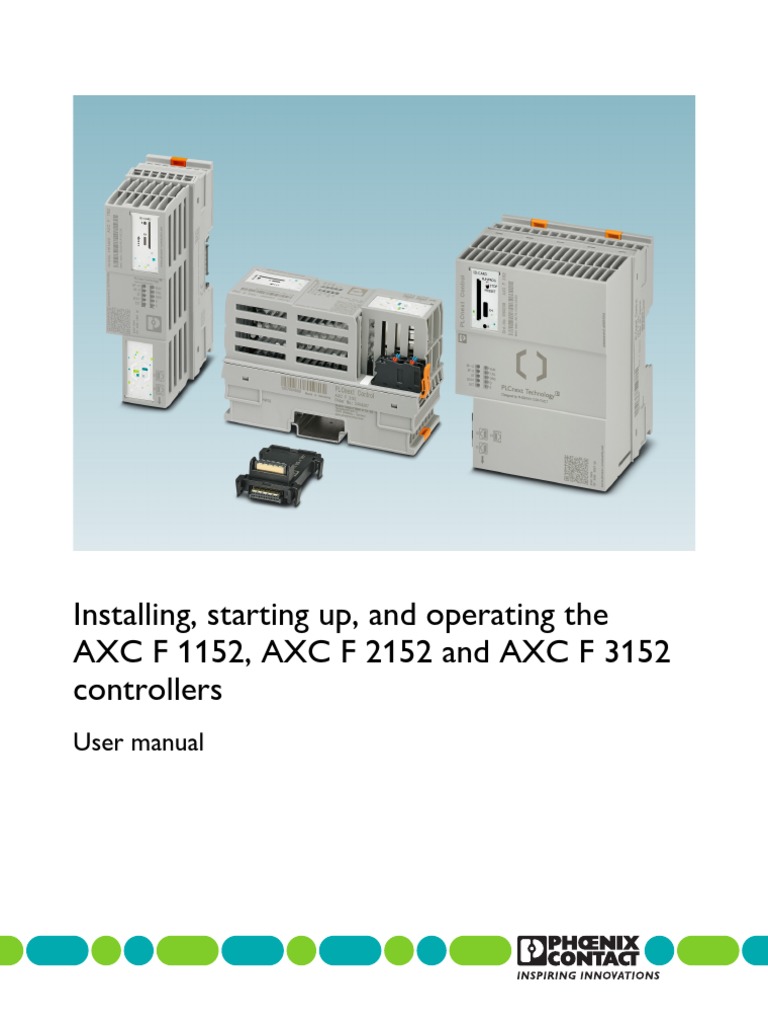 Installing, Starting Up, and Operating The AXC F 1152, AXC F 2152 and ...